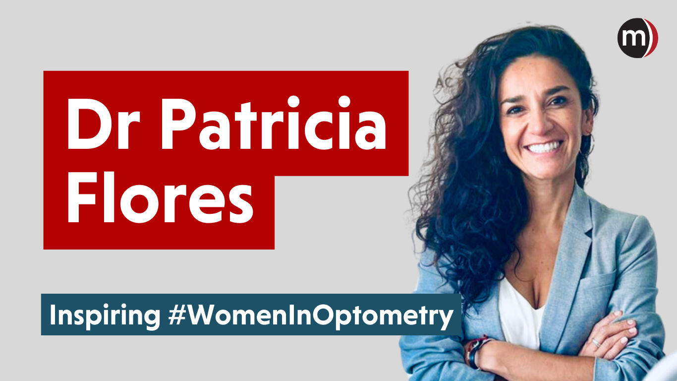 Inspiring Woman In Optometry: Dr Patricia Flores | Medmont ...
